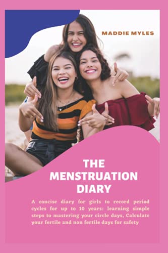 THE MENSTRUATION DIARY: A concise diary for girls to record period ...