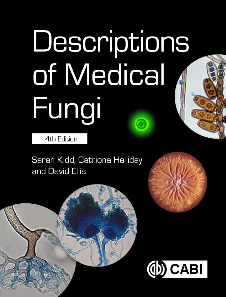 Descriptions of Medical Fungi, 4th Edition by Sarah Kidd | Goodreads