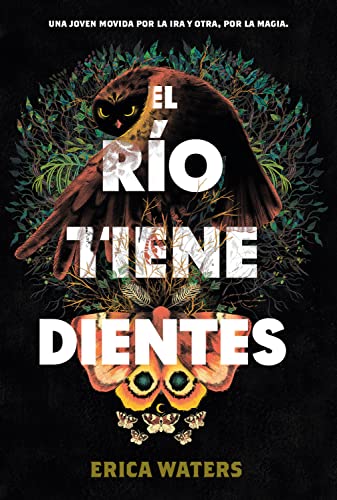 El río tiene dientes (Spanish Edition) by Erica Waters | Goodreads