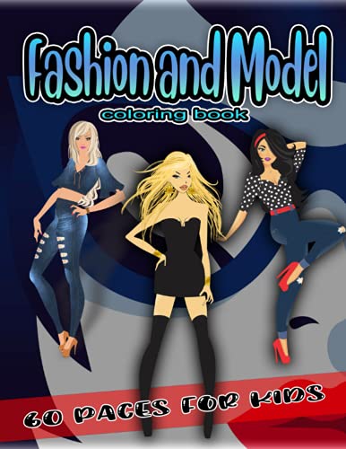 Fashion and Model Coloring Book: A Coloring Book For Kids Amazing ...