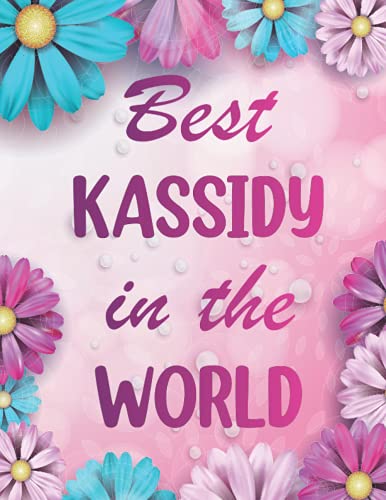 Best Kassidy in the World: Composition notebook Gift for Girls, Women ...