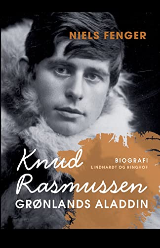 Knud Rasmussen. Grønlands Aladdin (Danish Edition) by Niels Fenger ...