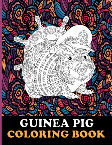 GUINEA PIG COLORING BOOK: An Adult Coloring 40 Pages with Beautiful ...