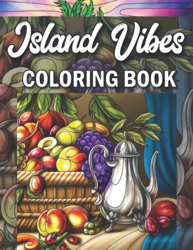 Island Vibes Coloring Book: Wonderful Scenes Of Island On The Beach ...