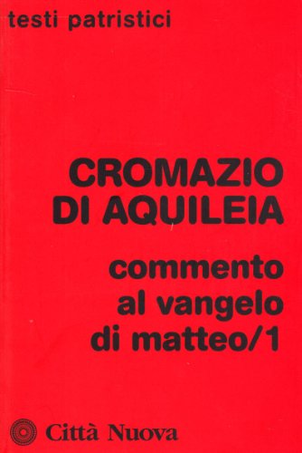 Commento al Vangelo di Matteo (Collana di testi patristici) by ...