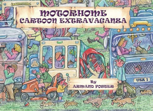 MOTORHOME CARTOON EXTRAVAGANZA by Armand Foster | Goodreads