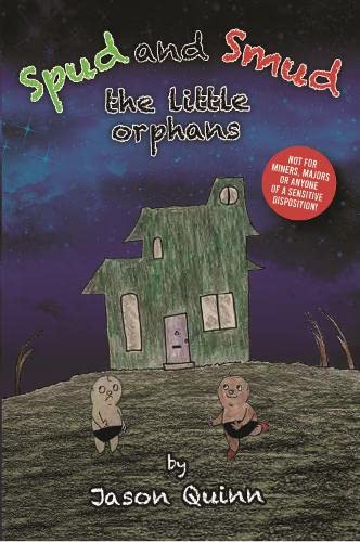 Spud and Smud: The Little Orphans by Jason Quinn | Goodreads