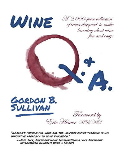 Wine Q. & A.: A 2,000-Piece Collection of Trivia Designed to Make ...