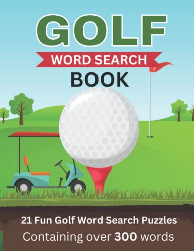 Golf Word Search Book: 21 Fun Word Search Puzzles Containing over 300 ...