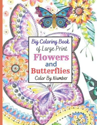 Big Coloring Book of Large Print Flowers and Butterflies color by ...