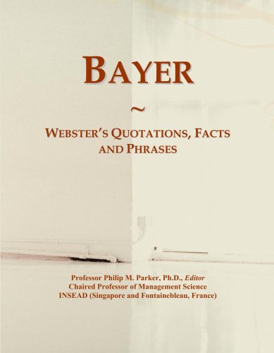 Bayer: Webster's Quotations, Facts and Phrases by Philip M. Parker ...