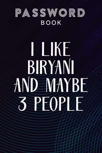 Passcode book I Like Biryani And Maybe 3 People Desi Asian Quote Art ...