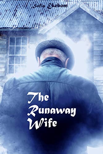 The Runaway Wife by Sofia Ekebom | Goodreads