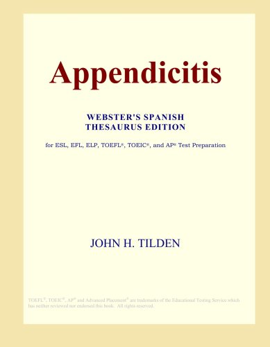 Appendicitis (Webster's Spanish Thesaurus Edition) by John H. Tilden ...