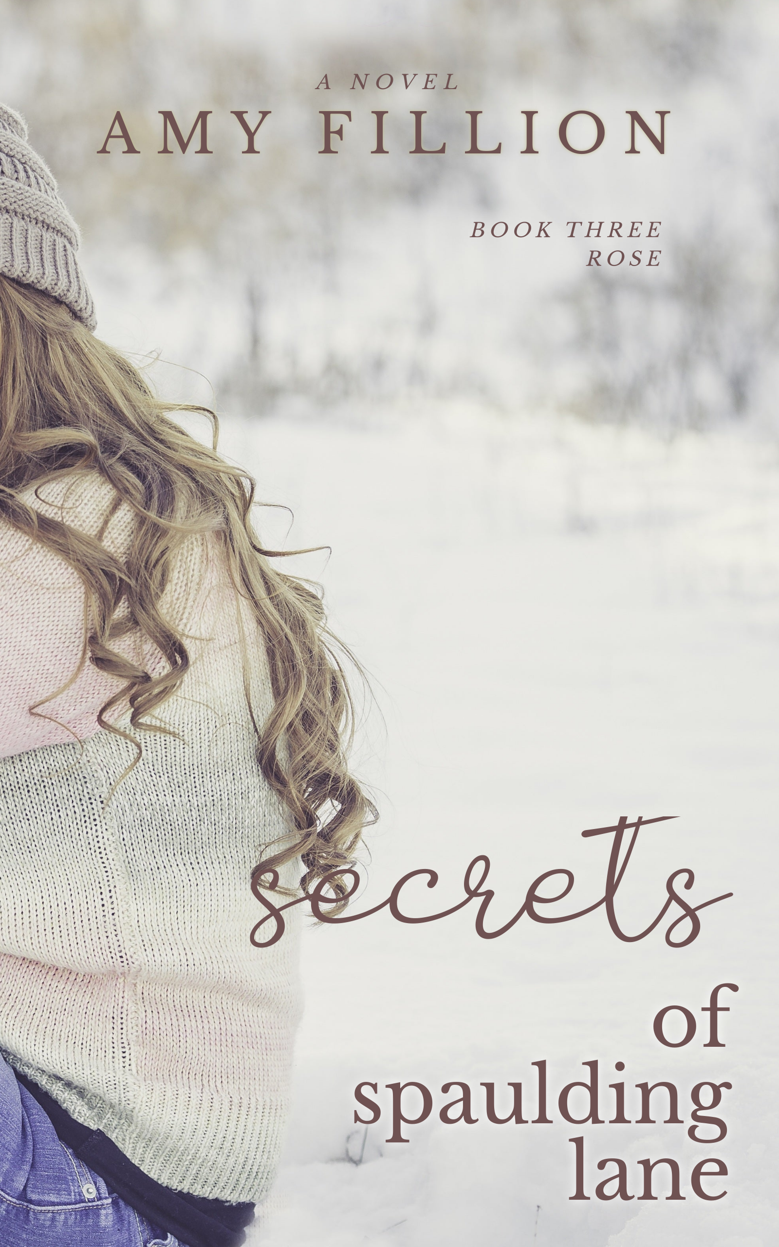 Secrets of Spaulding Lane: Rose by Amy Fillion | Goodreads