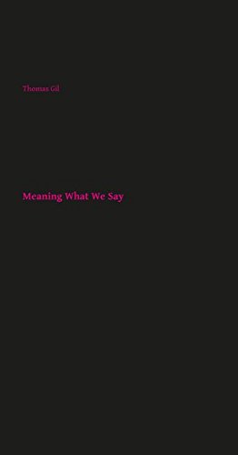 Meaning what we say by Thomas Gil | Goodreads