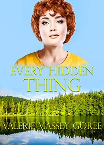 Every Hidden Thing by Valerie Massey Goree | Goodreads