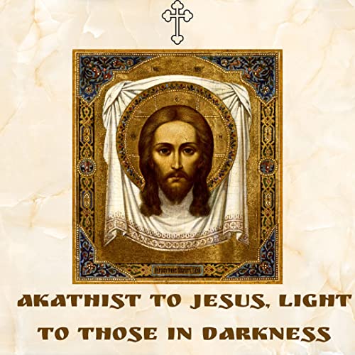 Akathist to Jesus, Light to Those in Darkness by Polina Novikova ...