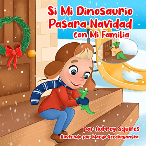 Si Mi Dinosaurio Pasara Navidad con Mi Familia (Si Yo Tuviera ...