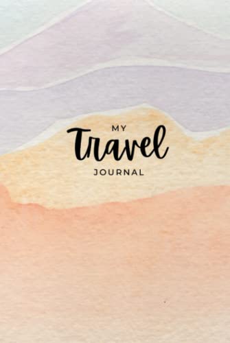 My Travel Journal: Travel Journal for Women with writing prompts ...