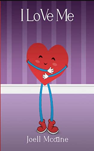 I LoVe Me: Children Daily Affirmation by Joell Mccune | Goodreads