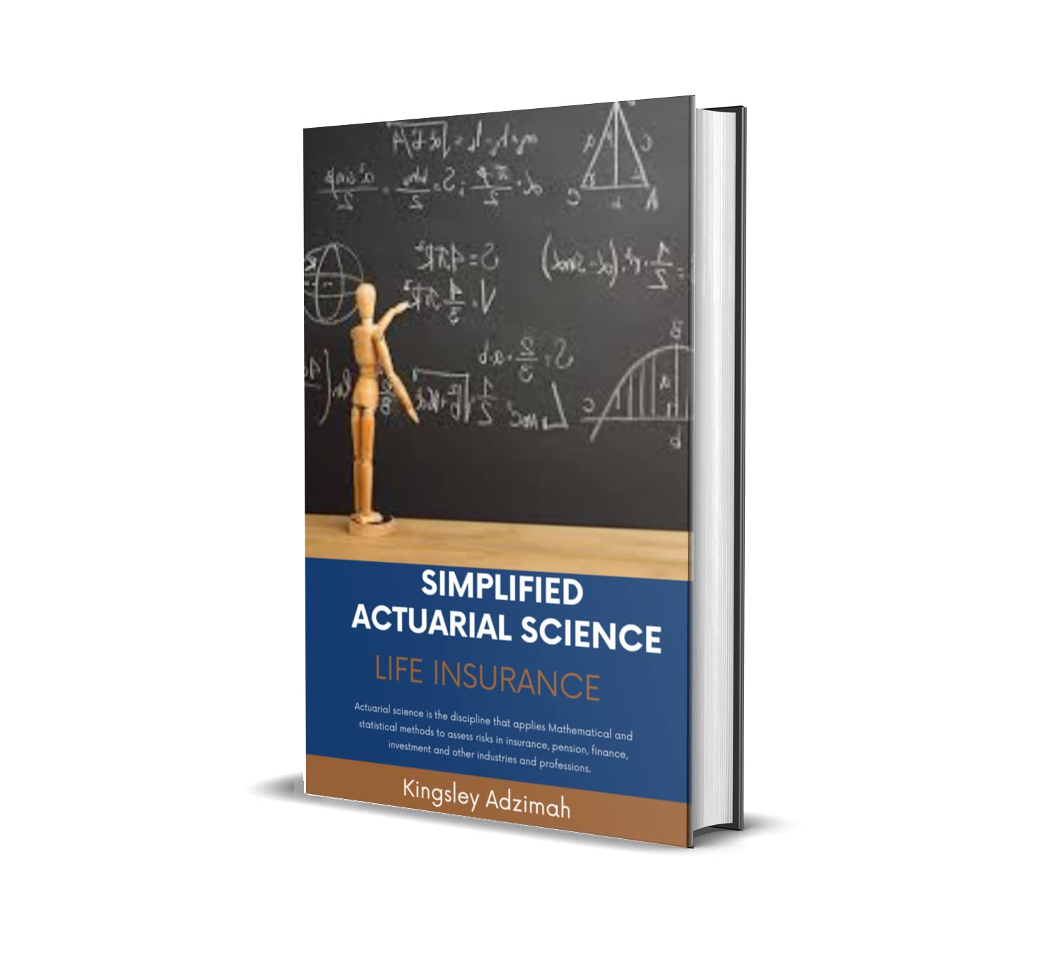 SIMPLIFIED ACTUARIAL SCIENCE: LIFE INSURANCE by KINGSLEY ADZIMAH ...