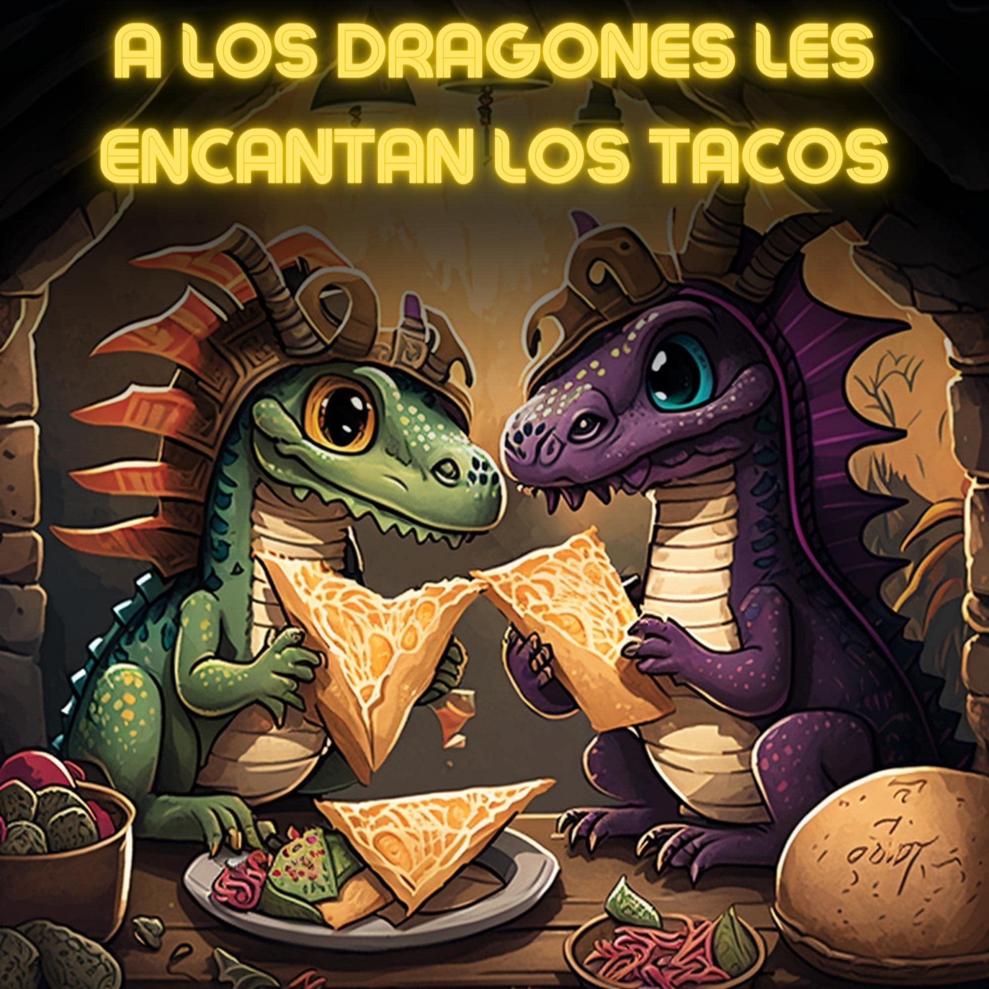 A los dragones les encantan los tacos: La gran búsqueda de los tacos ...