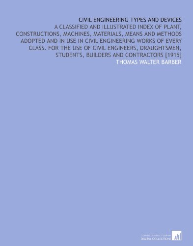 Civil Engineering Types and Devices by Thomas Walter Barber | Goodreads