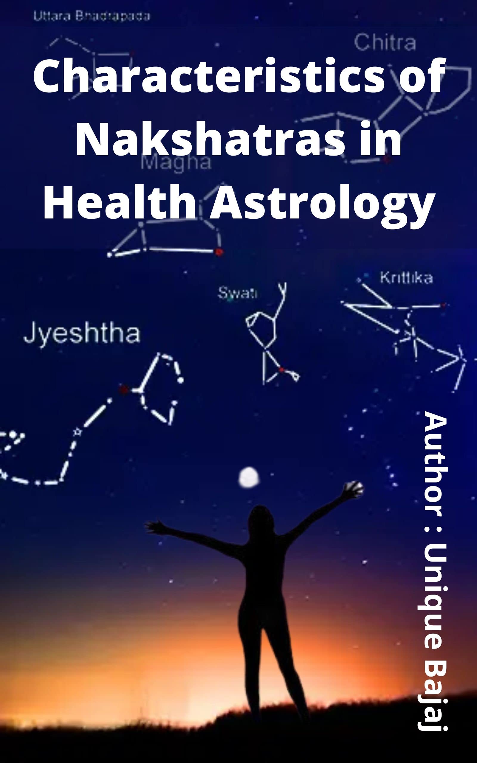 Characteristics of Nakshatra in Health Astrology by Unique Bajaj ...