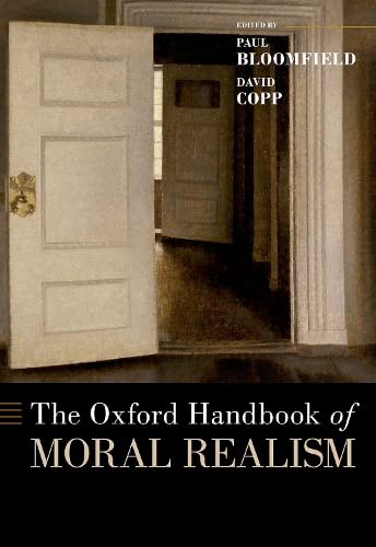 The Oxford Handbook of Moral Realism by David Copp | Goodreads