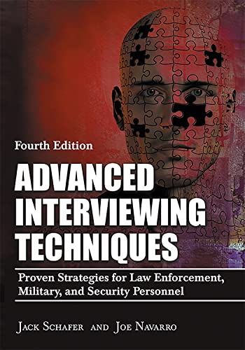 Advanced Interviewing Techniques: Proven Strategies for Law Enforcement ...