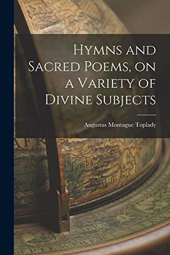 Hymns and Sacred Poems, on a Variety of Divine Subjects by Augustus ...