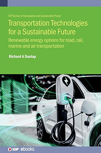 Transportation Technologies for a Sustainable Future: Renewable Energy ...