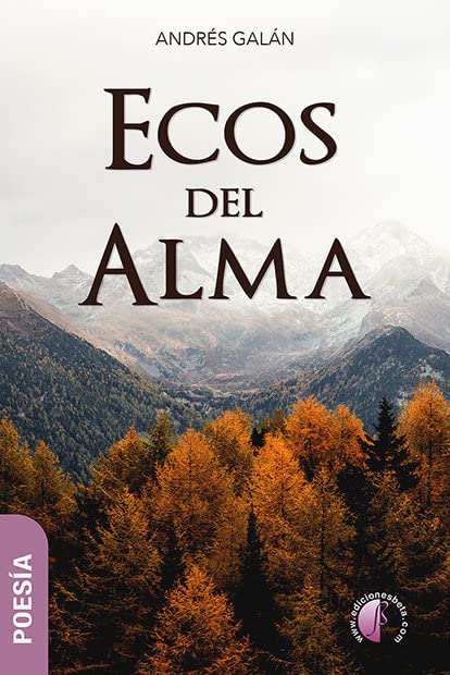 Ecos del alma by Andrés Galán Monroy | Goodreads