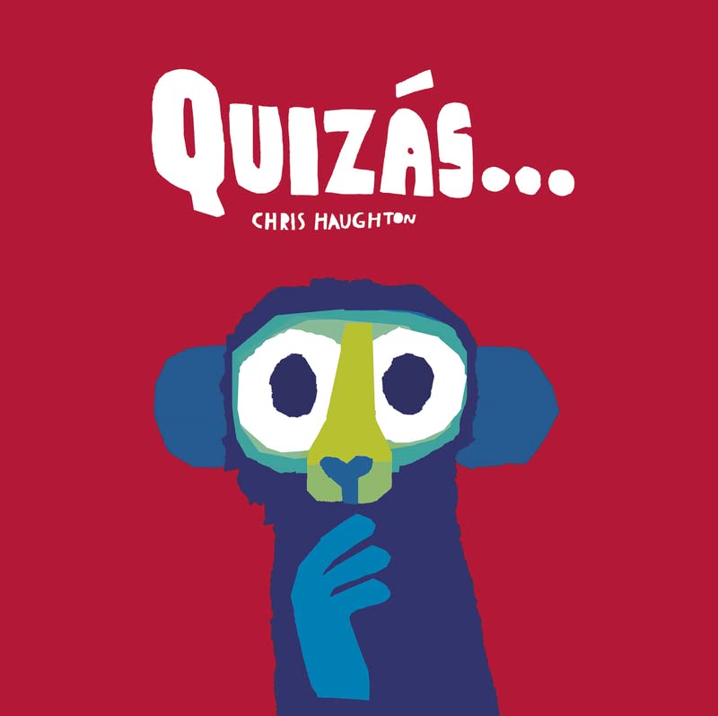 Quizás... (Libro de cartón) by Chris Haughton | Goodreads
