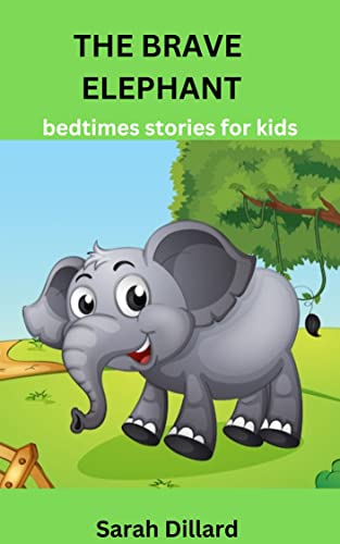 THE BRAVE ELEPHANT by Sarah Dillard | Goodreads