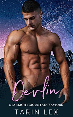 Devlin (Starlight Mountain Saviors #3) by Tarin Lex | Goodreads