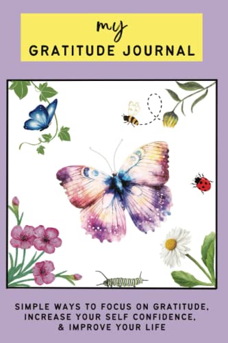 My Gratitude Journal: Simple Ways To Focus On Gratitude, Increase Your ...