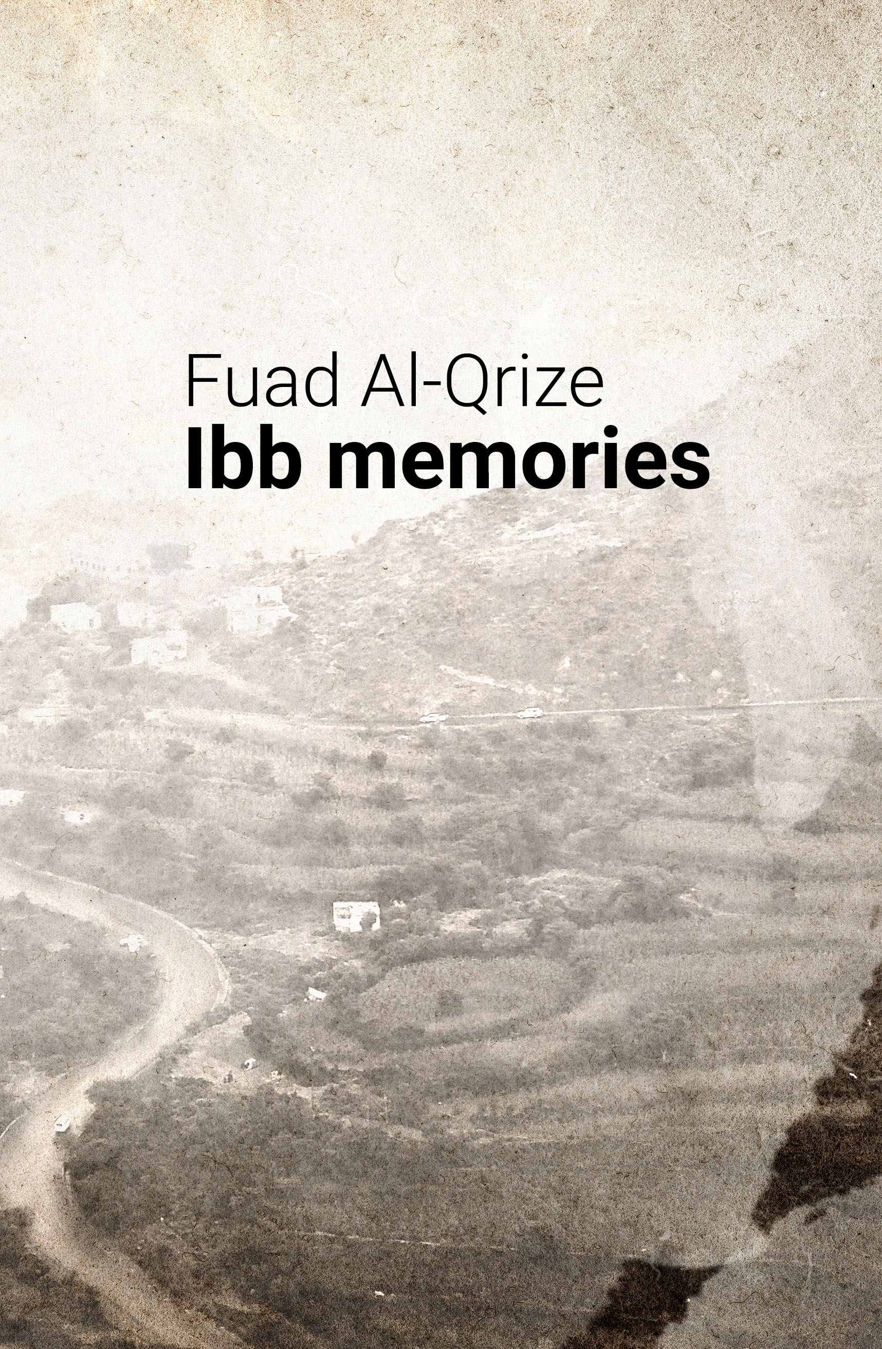 Ibb Memories by Fuad Al-Qrize | Goodreads