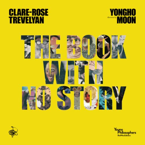 The Book With No Story by Clare-Rose Trevelyan | Goodreads