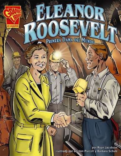 Eleanor Roosevelt: Primera dama del mundo (Graphic Library: Graphic ...