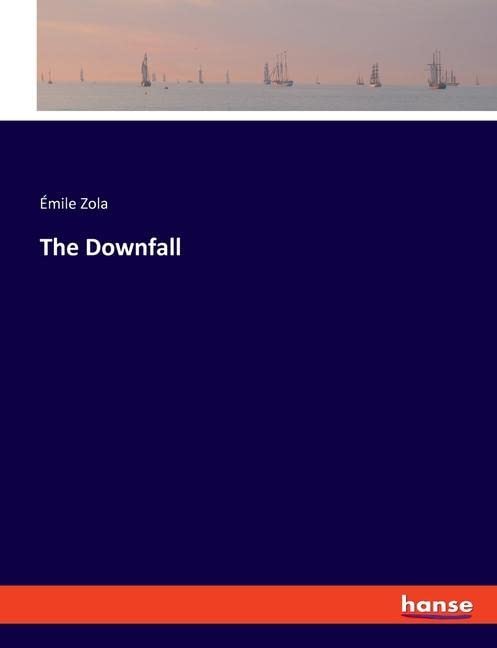 The Downfall by Émile Zola | Goodreads