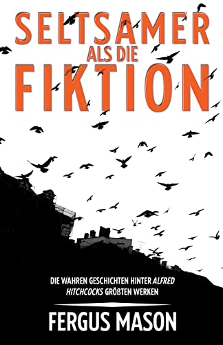 Seltsamer Als Die Fiktion: Die Wahren Geschichten Hinter Alfred ...