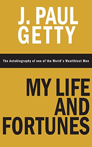 My Life and Fortunes, The Autobiography of one of the World's ...