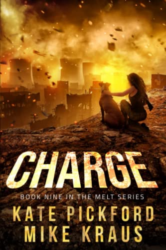 CHARGE - MELT Book 9: by Kate Pickford | Goodreads