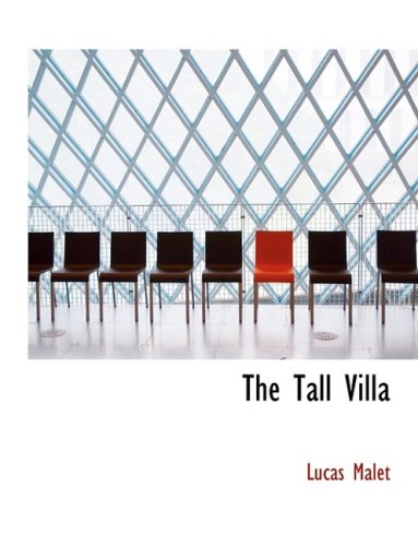 The Tall Villa by Lucas Malet | Goodreads
