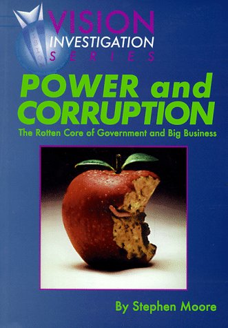 Power and Corruption: The Rotten Core of Government and Big Business by ...