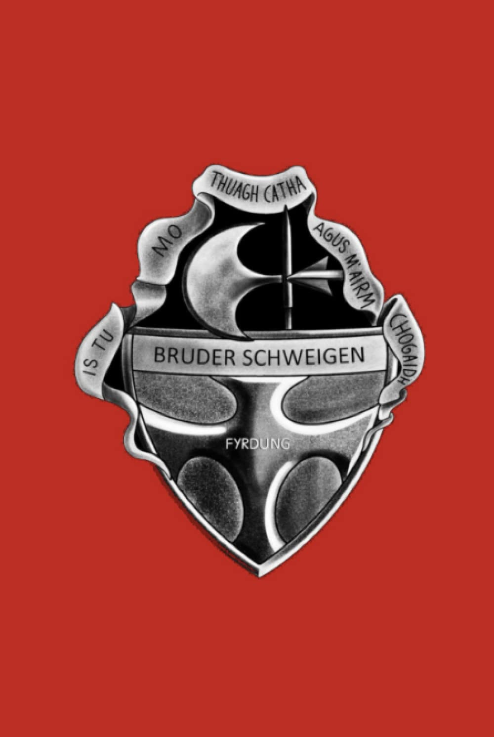 Bruder Schweigen: The Story of The Silent Brothers ~ Volume II: Hardback Edition (Two Parts ...