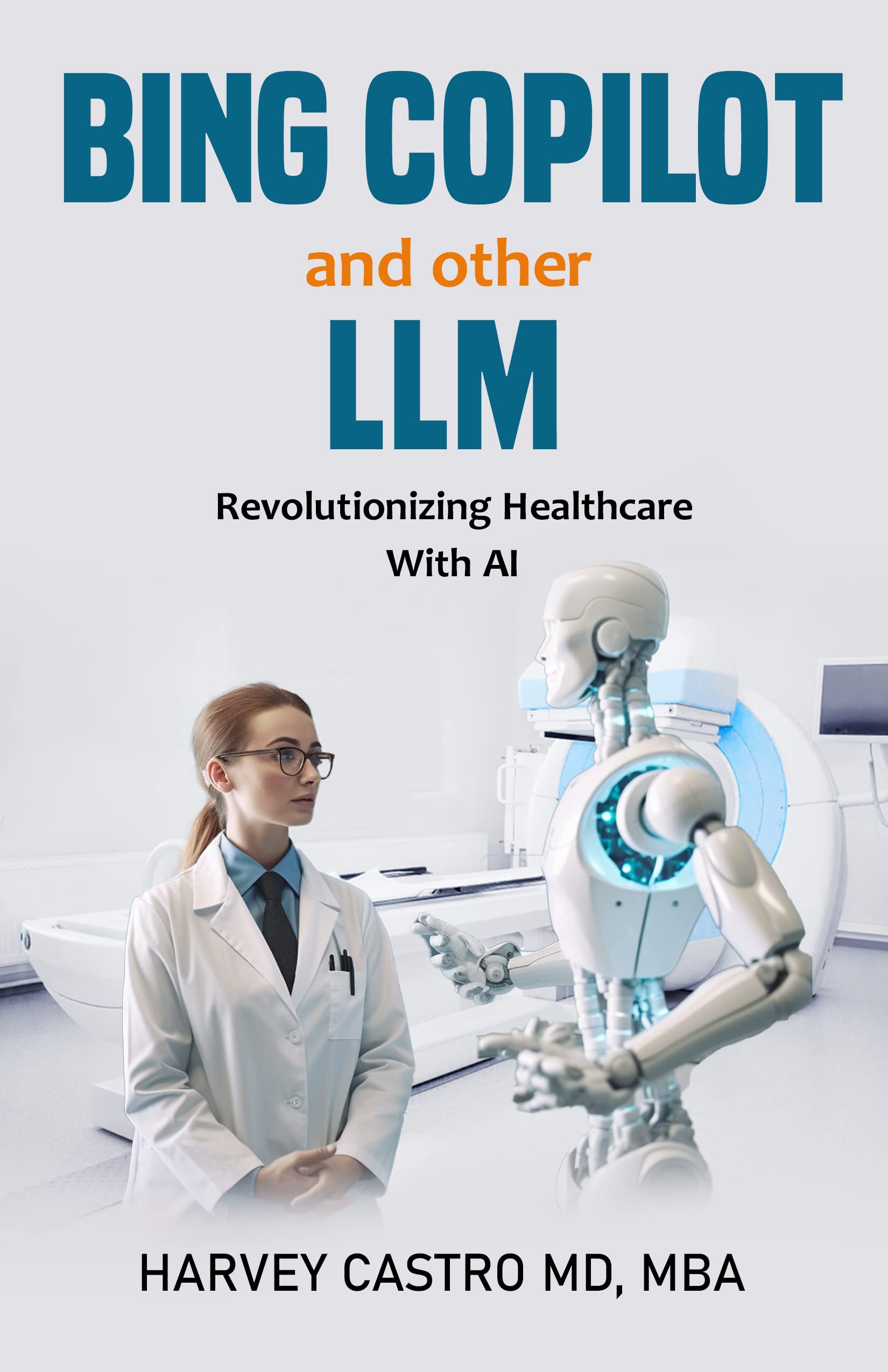 Bing Copilot and Other LLM: Revolutionizing Healthcare With AI by ...