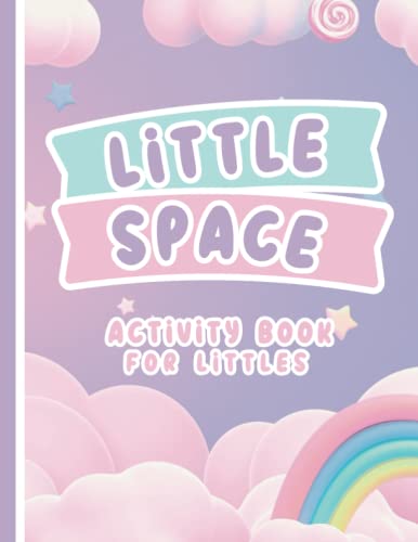LITTLE SPACE: Activity Book for Littles, MIddles, and Agere: An ...